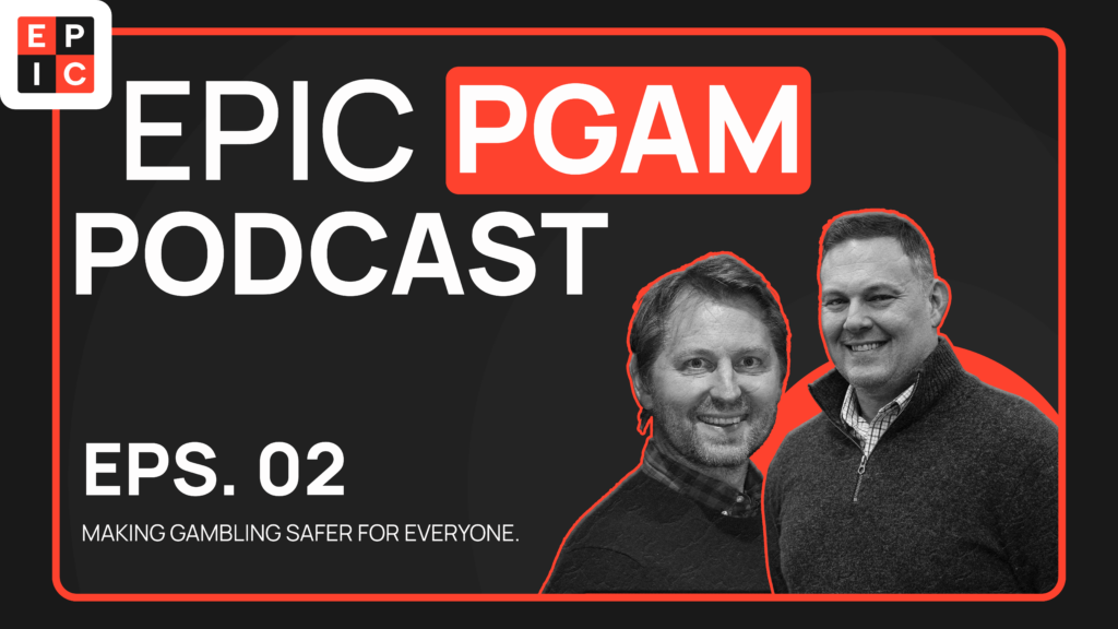 The EPIC PGAM Podcast returns for a second episode - EPIC Global Solutions